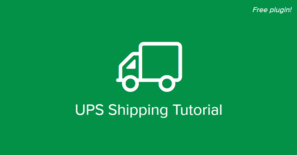 Woocommerce Ups Plugin Free How To Add Ups Shipping Methods